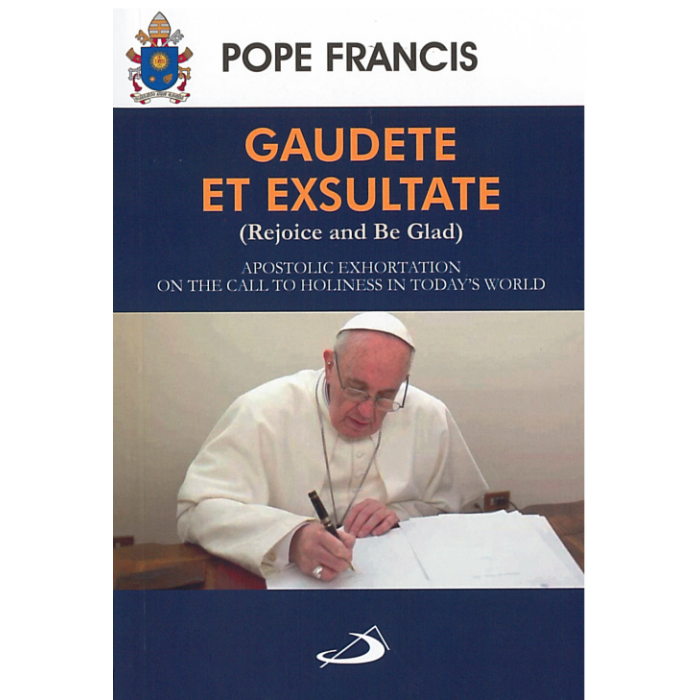 Gaudete Et Exsultate ( Rejoice and be Gl